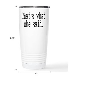 CafePress That's What She Said. Stainless Steel Travel Mug 20 oz. Insulated Stainless Steel Coffee Tumbler