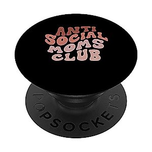 Anti Social Moms Club Retro Funny Mom Life Mothers Day Mom PopSockets Standard PopGrip