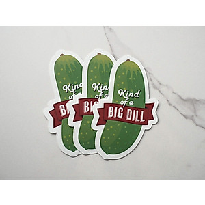 Kind of a Big Dill Pickle Sticker, Funny Stickers for Hydroflask, Pickleball Funny Quote Decals for Laptop, Kind of a Big Deal Meme Stickers