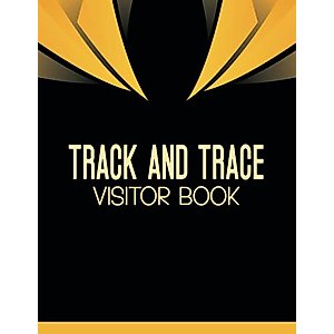 Track And Trace Visitor Book: Visitors Logbook Sign In And Out For Business, Office, School, Restaurant, Salon And Reception Desk. Contact Tracing Register.