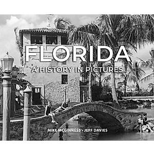 Florida: A History In Pictures