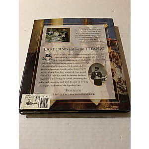 Last Dinner On the Titanic: Menus and Recipes from the Great Liner