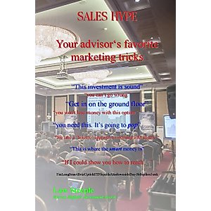 Sales hype: Your advisor?s favorite marketing tricks