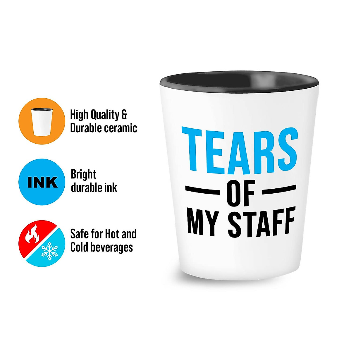 Bubble Hugs Funny Sarcasm Shot Glass 1.5oz - Tears Of My Staff - Sarcastic Boss Manager Supervisor Coworker Adult Humor Hilarious Sneering Jokes
