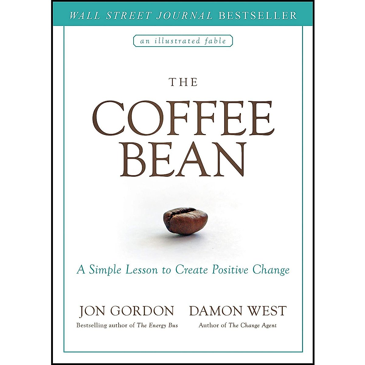 The Coffee Bean: A Simple Lesson to Create Positive Change (Jon Gordon)
