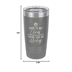 THIS IS MY CIRCUS THESE ARE MY MONKEYS Grey 20 oz Drink Tumbler With Straw | Engraved Stainless Steel Travel Mug | Funny Quote Gift Idea | OnlyGifts.com