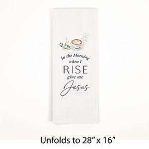 In The Morning When I Rise Classic White 28 x 16 Cotton Fabric Dish Tea Towel