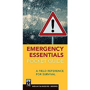 Emergency Essentials Pocket Guide: A Field Reference for Survival by Mountaineers Books (2016-04-01)