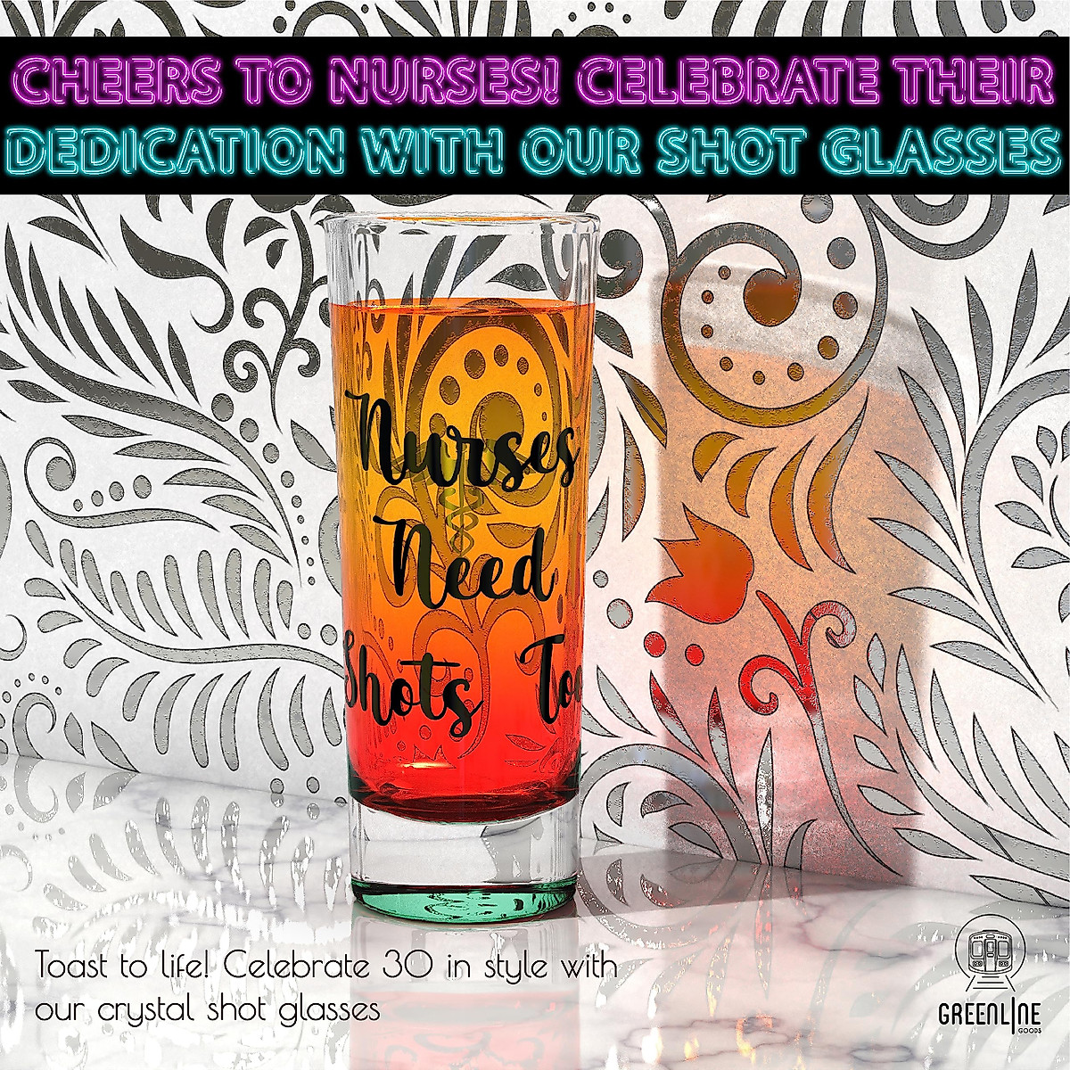 Greenline Goods Shot Glass – Nurses Gifts - Nurse’s Appreciation Shot Glass - Funny Colored Shot Glass (1 Glass) – 2 Sided - Nurses Need Shots Too - Nursing School Graduation Or Retirement Celebration