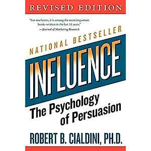 Influence: The Psychology of Persuasion, Revised Edition