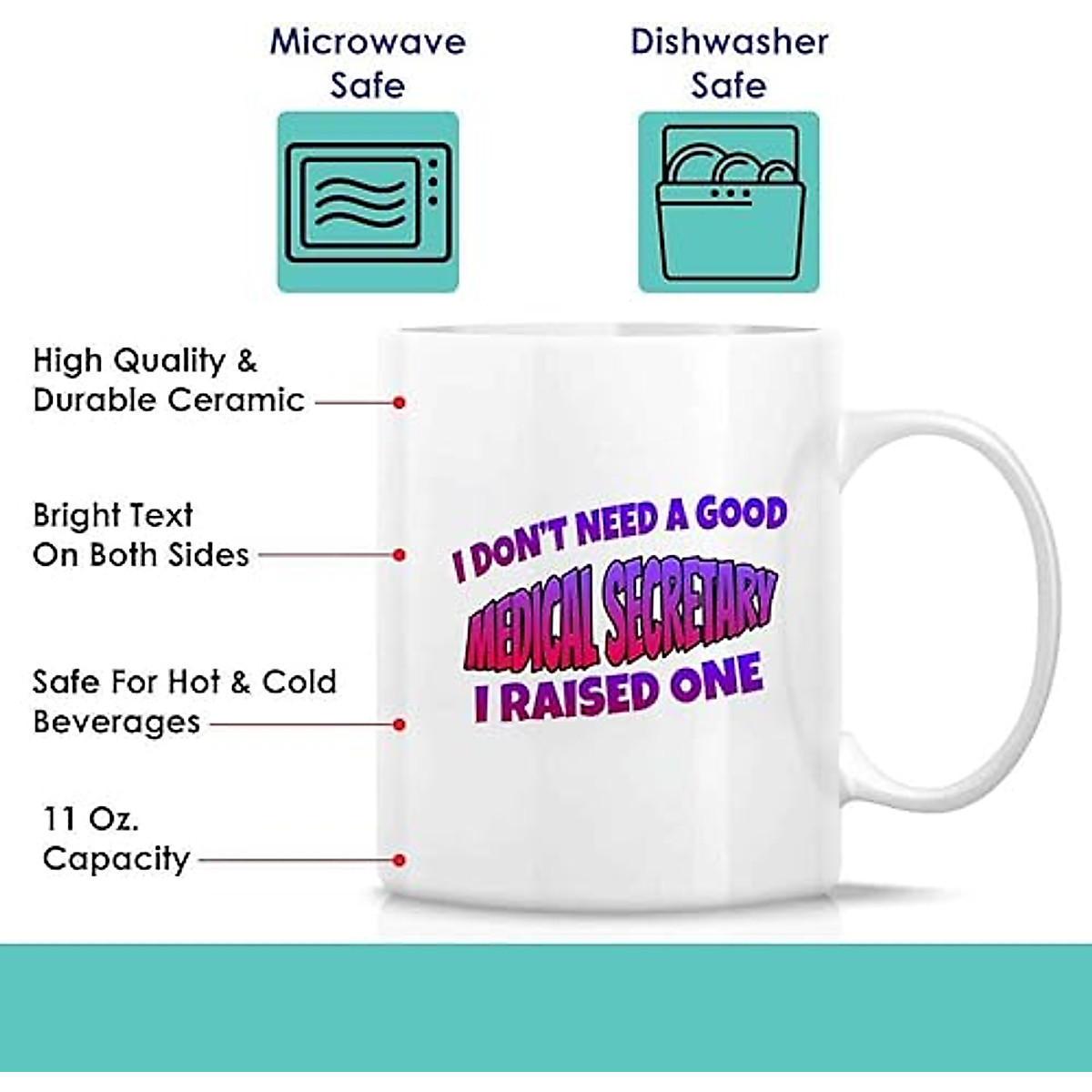 Medical Secretary Graduation Gift for Parents - Father or - 11 Oz White Ceramic Coffee Mug