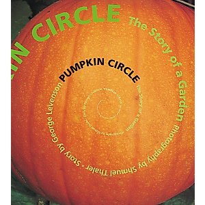 Pumpkin Circle: The Story of a Garden