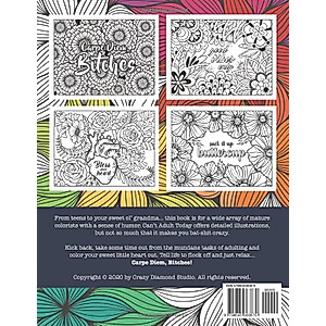 Can't Adult Today: A Snarky & Slightly Sweary Coloring Book for Adults: Great Gift for Nature Lovers, Sarcastic Friends, White Elephant, Millennials, ... Flowers, Mandalas, Mushrooms, Cactus & More!
