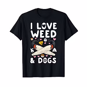 I Love Weed & Dogs Marijuana Cannabis Canine Reefer Gift T-Shirt
