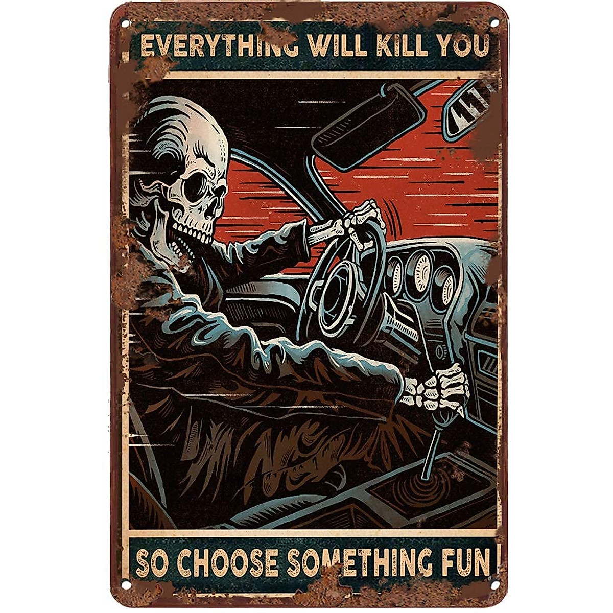 UOAIUDT Skeleton Auto Racing Metal Sign Everything Will Kill You So Choose Something Fun Retro Tin Sign Plaque Wall Decor For Home Office Club Bar Cafe Garage Garden Men Cave 12x16 Inch