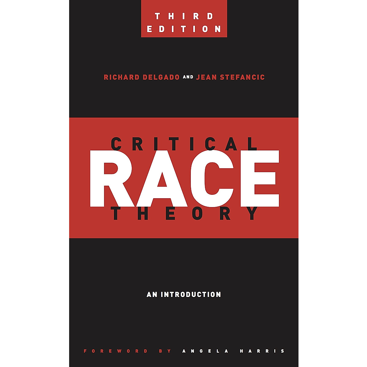 Critical Race Theory (Third Edition): An Introduction (Critical America, 20)