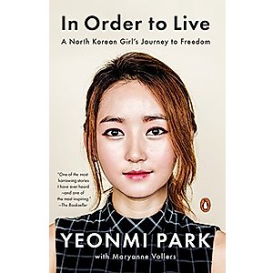 In Order to Live: A North Korean Girl's Journey to Freedom