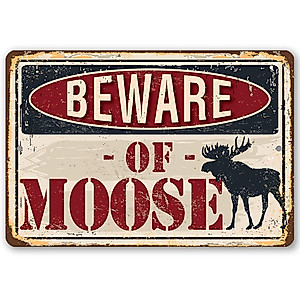Beware of Moose - Rustic Metal Sign for Home, Cabin, Hunting Lodge, Outdoors and Lake House Display, Perfect Gift Idea for Nature and Wildlife Lovers, 8x12 Indoor/Outdoor Durable Metal Sign