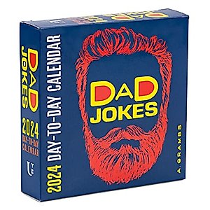 Dad Jokes 2024 Day-to-Day Calendar: A Year's Supply of Groan-Worthy Quips, Puns, and Almost-Funny Gags