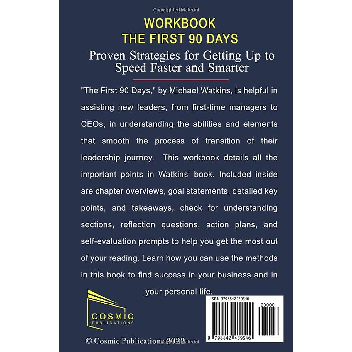 Workbook of Michael D. Watkins' The First 90 Days: Proven Strategies for Getting Up to Speed Faster and Smarter