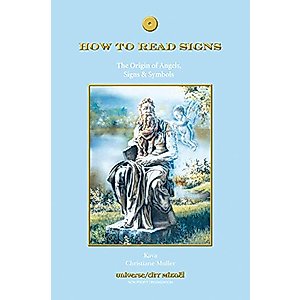 How To Read Signs, The Origin of Angels, Signs and Symbols
