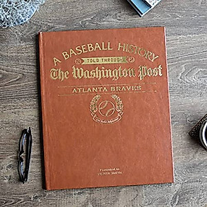 Signature gifts Atlanta Personalized Baseball History Book - Braves Baseball Fan Gift - A Major League History Told Through Archive Newspaper Coverage (Atlanta Braves)