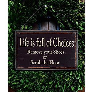 NIKKY HOME Life is Full of Choices Remove Your Shoes Or Scrub The Floor Wooden Wall Decorative Sign 9.82 x 0.37 x 5.3 Inches Black