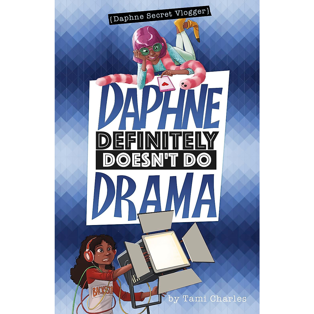 Daphne Definitely Doesn't Do Drama (Daphne, Secret Vlogger)