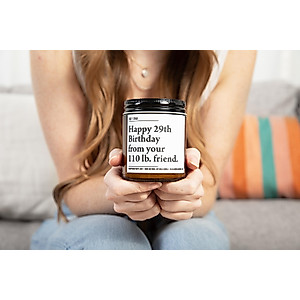 Happy 29th Birthday from Your 110 lb Friend - Funny Best Friend Birthday Gifts for Women - 30th 40th 50th 60th Year Old Party Supplies Decorations for Bestie, Sister, Her - 9oz Natural Soy Wax Candle