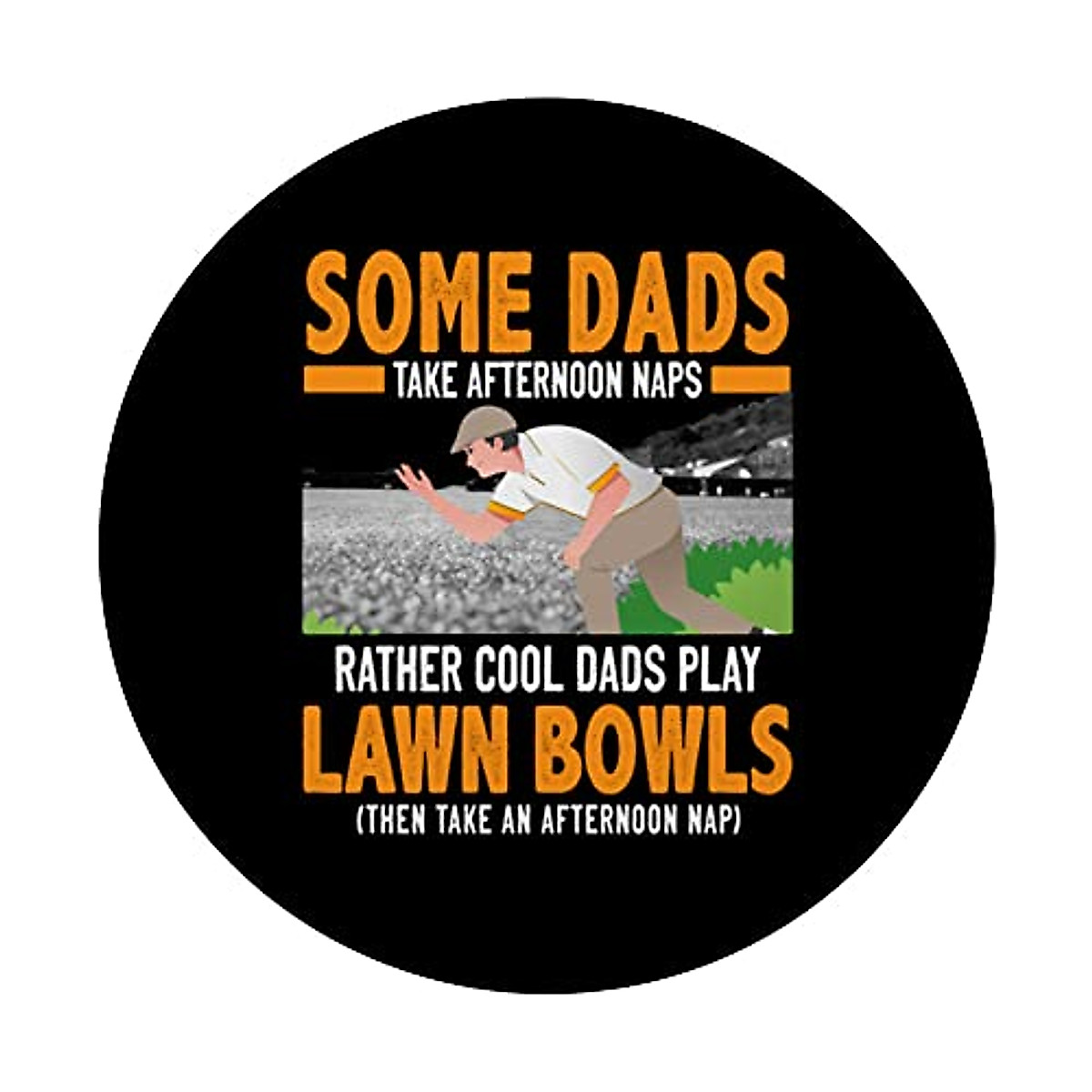 Lawn Bowls Idea For Dad & Funny Mens Lawn Green Bowls PopSockets Swappable PopGrip