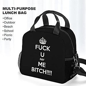 Fuck U Pay ME Bitch Printed Lunch Box Tote Bag with Handles and Shoulder Strap for Men Women Work Picnic