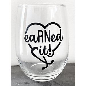 Nurse Wine Glass - Cute RN Gift Graduation Present, Registered Nurse RN Retirement Gift Appreciation - EaRNed It! - Premium 21oz Stemless Wine Glass