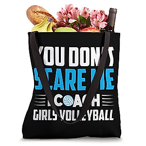 Funny Volleyball Shirt You Dont Scare Me I Coach Volleyball Tote Bag
