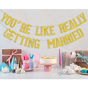 You're Like Really Getting Married Banner Gold Glitter, Mean Girls Party, Bachelorette Banner, Mean Girls Party Decorations, Engagement Banner, Girl Party Decorations, Bachelorette Party Decorations
