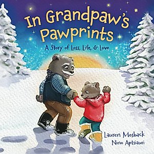 In Grandpaw's Pawprints: A Story of Loss, Life & Love (Pawprints of Love and Loss (Grandpa, Grandma, Mom and Dad versions))
