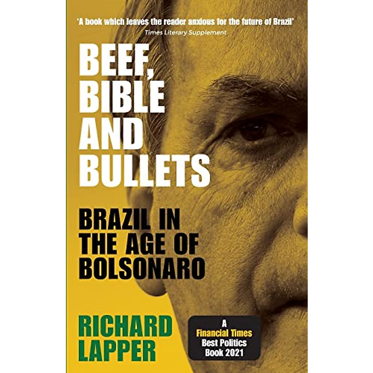 Beef, Bible and bullets: Brazil in the age of Bolsonaro