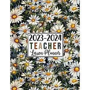 Teacher Lesson Planner 2023-2024: Large Weekly and Monthly Teacher Organizer Calendar | Lesson Plan Grade and Record Books for Teachers (Cute Daisies Floral Cover)