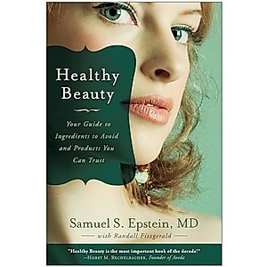 Healthy Beauty: Your Guide to Ingredients to Avoid and Products You Can Trust