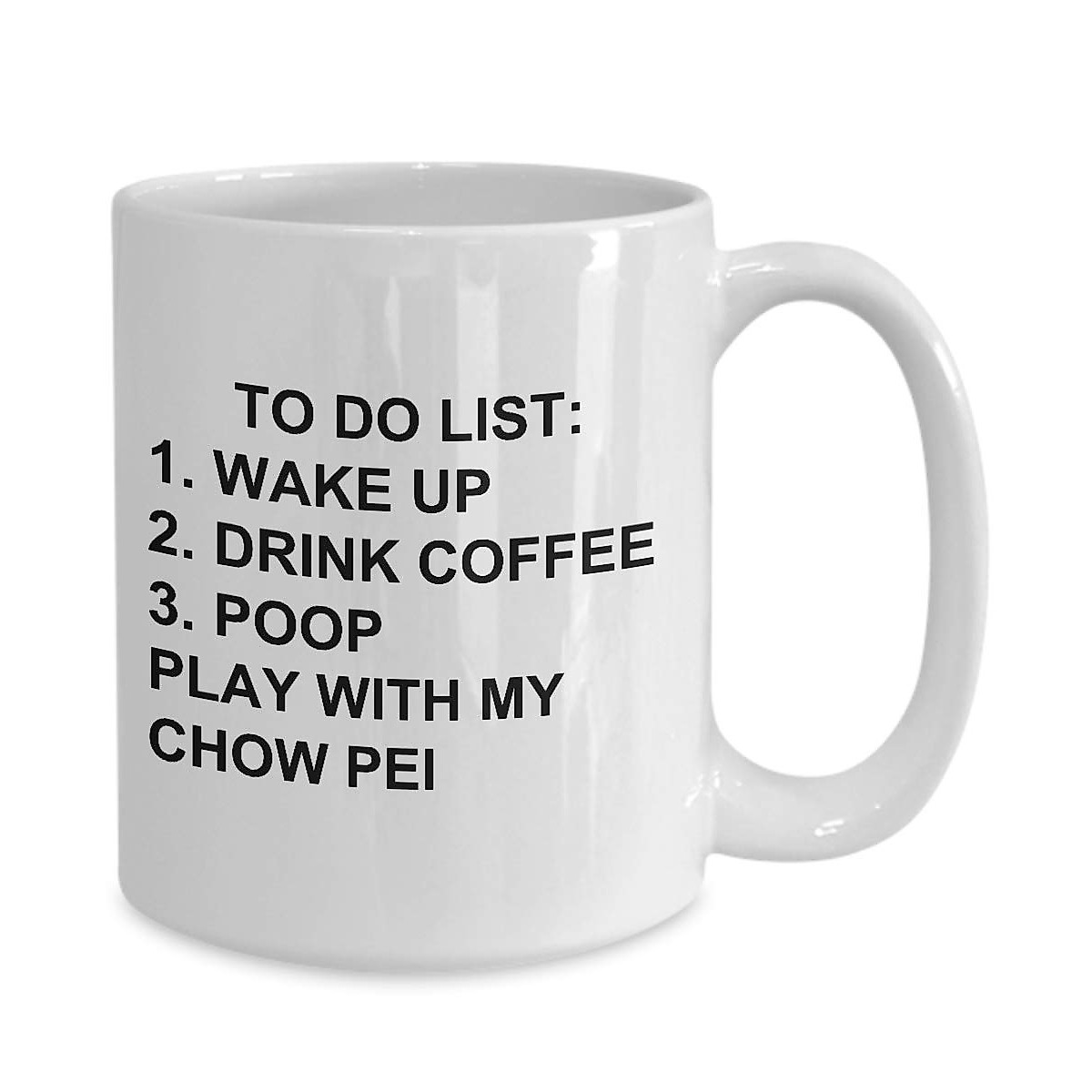 Chow Pei Owner Mug Dog Lovers To Do List Funny Coffee Mug Tea Cup Gag Mug for Men Women