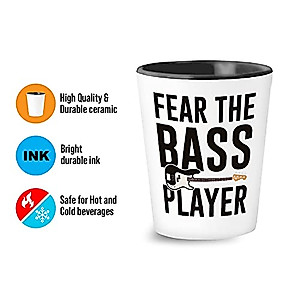 Bubble Hugs Music Shot Glass 1.5 oz - Fear The Bass Player - Musician Guitar Bassist Band Artist Entertainer Composer Playing Song for Friend BFF