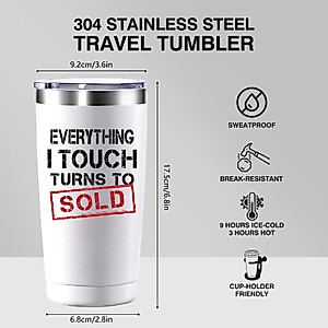 WOELIVE Realtor Gifts - Closing Gifts for Realtors - Everything I Touch Turns To Sold - Real Estate Agent Gifts for Women Men - Cool real estate agent supplies -20oz Insulated Stainless Steel Tumbler