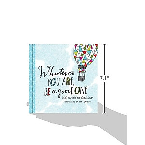 Whatever You Are, Be a Good One: 100 Inspirational Quotations Hand-Lettered by Lisa Congdon (Lisa Congdon x Chronicle Books)