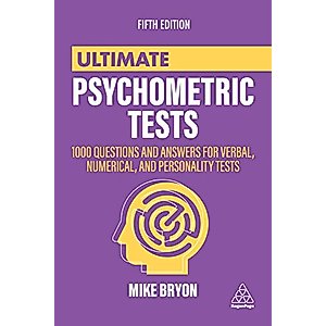Ultimate Psychometric Tests: 1000 Questions and Answers for Verbal, Numerical, and Personality Tests (Ultimate Series)