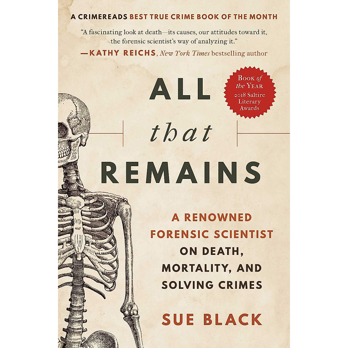 All That Remains: A Renowned Forensic Scientist on Death, Mortality, and Solving Crimes