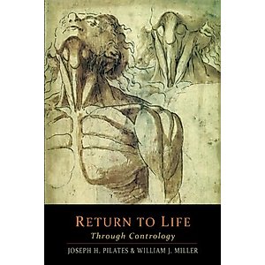 Return to Life Through Contrology