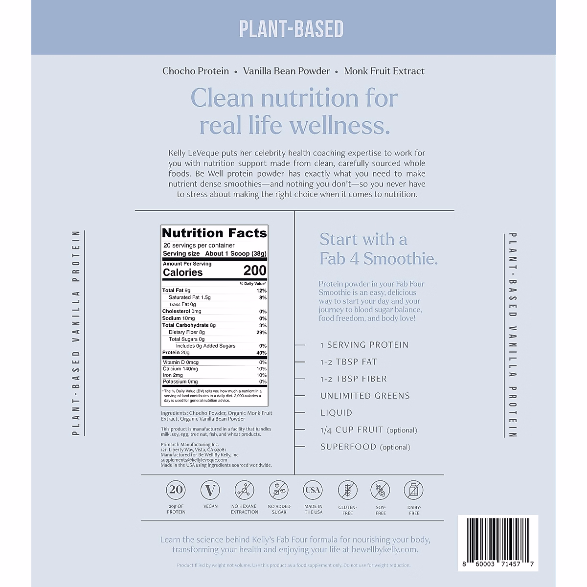 Be Well by Kelly Vanilla Plant-Based Protein Powder, Vegan 20G of Protein & 8G of Fiber (3 Ingredients, 20 Servings) 9 Amino Acids + 3 BCAAs No Soy, No Dairy, Stevia-Free, No Sugar Added 1.68lb 760g