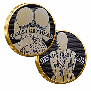 Funny Heads and Tails Coins, Heads I Get Tail Coin, Tails I Get Head Coin,Double Side Coin Lucky Token, Funny Prank Gifts for Men Women Date Night Ideas,