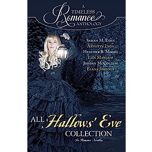 A Timeless Romance Anthology: All Hallows' Eve