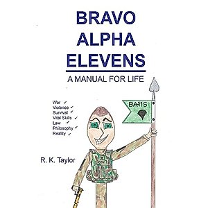 Bravo Alpha Elevens: A Manual For Life