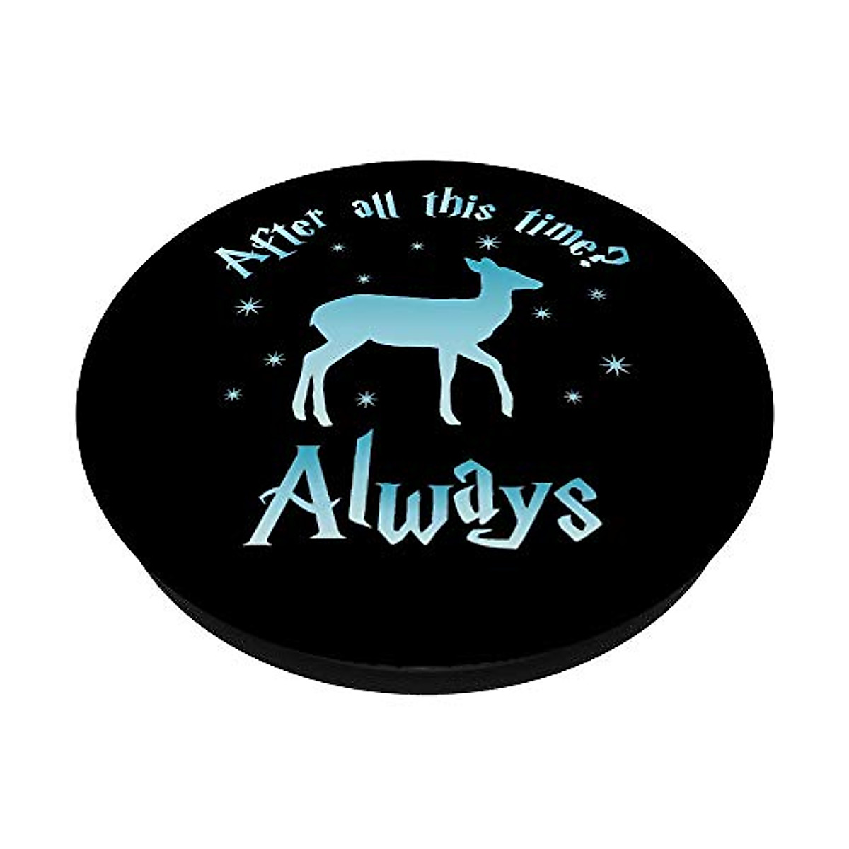 After All This Time Always - Witchcraft & Wizardry PopSockets PopGrip: Swappable Grip for Phones & Tablets